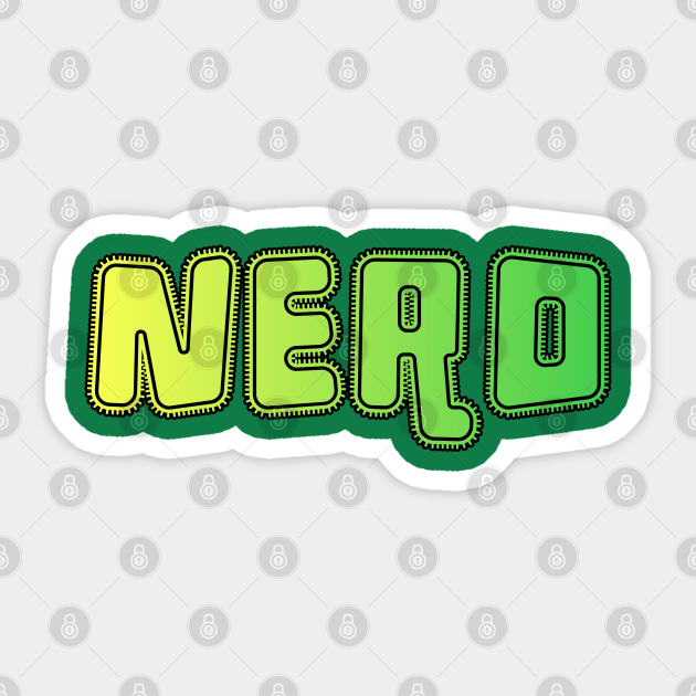 Nerd Funny Quote - Nerds - Sticker | TeePublic