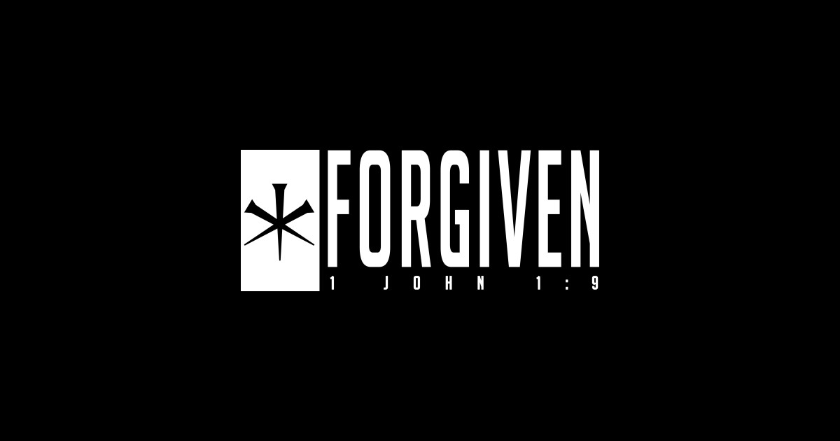 FORGIVEN Bible Verse - Forgiven - Sticker | TeePublic