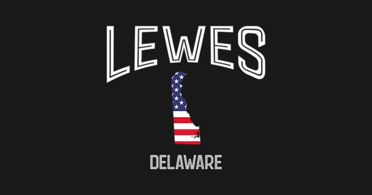 Lewes Delaware De Throwback Usa Flag - Lewes Delaware - T-Shirt | TeePublic