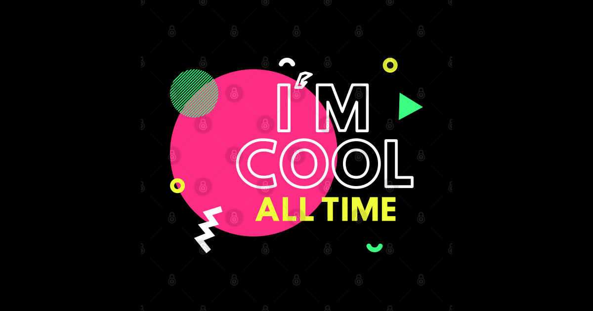I'm Cool - Cool Quote - Magnet | TeePublic