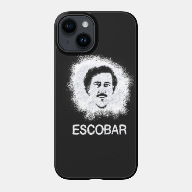Escobar - Escobar - Phone Case | TeePublic