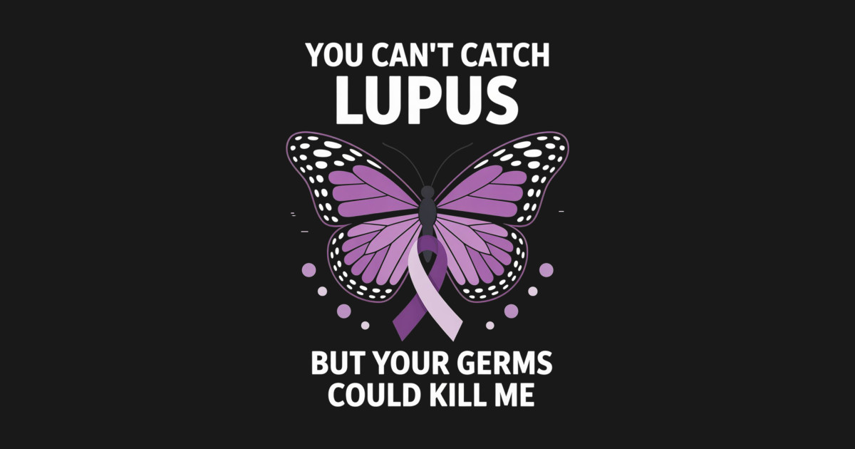 Lupus Awareness Lupus Fighter Lupus Warrior Lupus Support - Lupus ...
