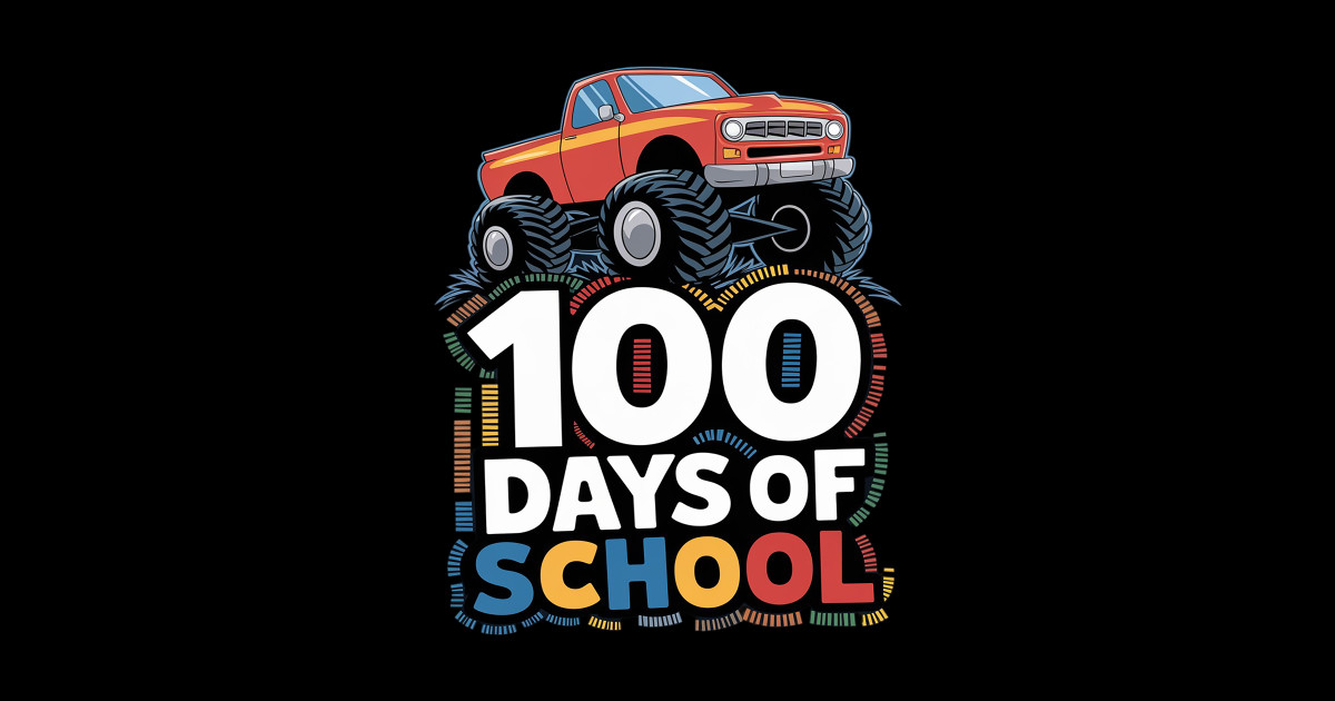 100 Days Of School Monster Truck Boy Kid 100th Day Of School - 100 Days ...