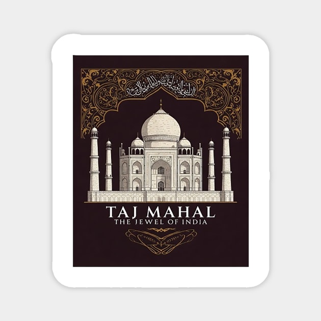 Taj Mahal: The Jewel of India - Taj Mahal - Magnet | TeePublic