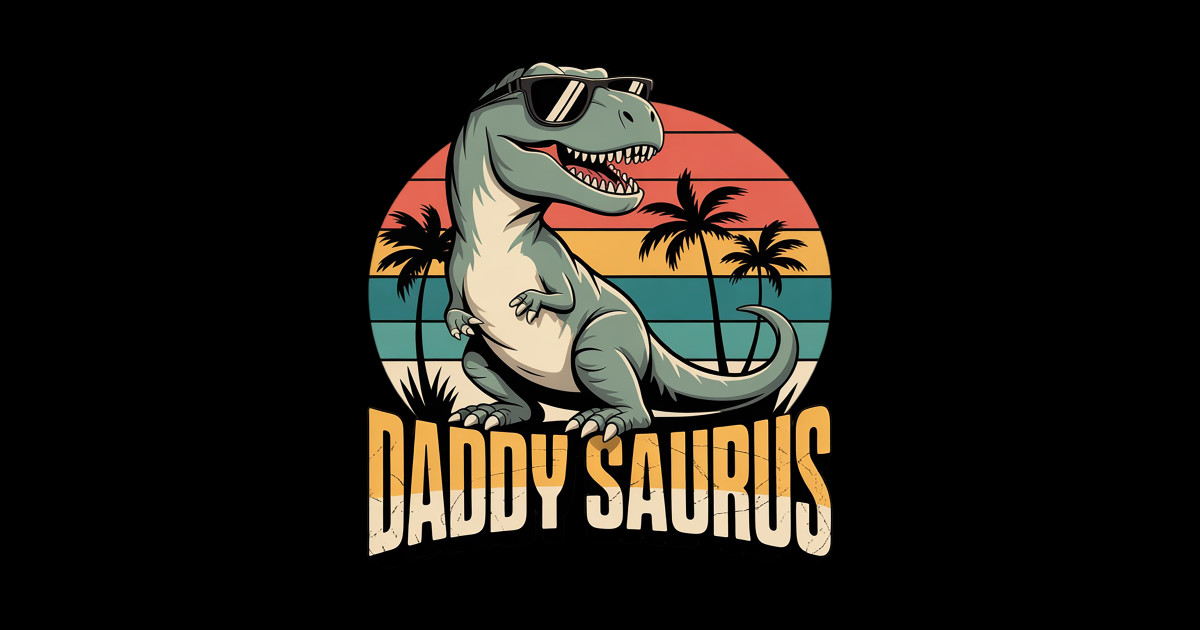 Daddysaurus T Rex Dinosaur Daddy Saurus Family Matching - Daddysaurus T ...