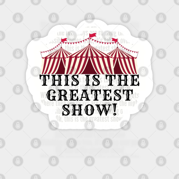 The Greatest Show - The Greatest Showman - Sticker | TeePublic