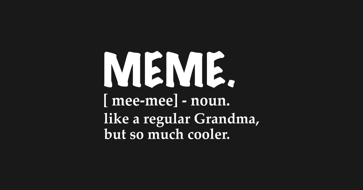 Meme Definition Cute Mother's Day Grandma - Meme Definition Cute ...