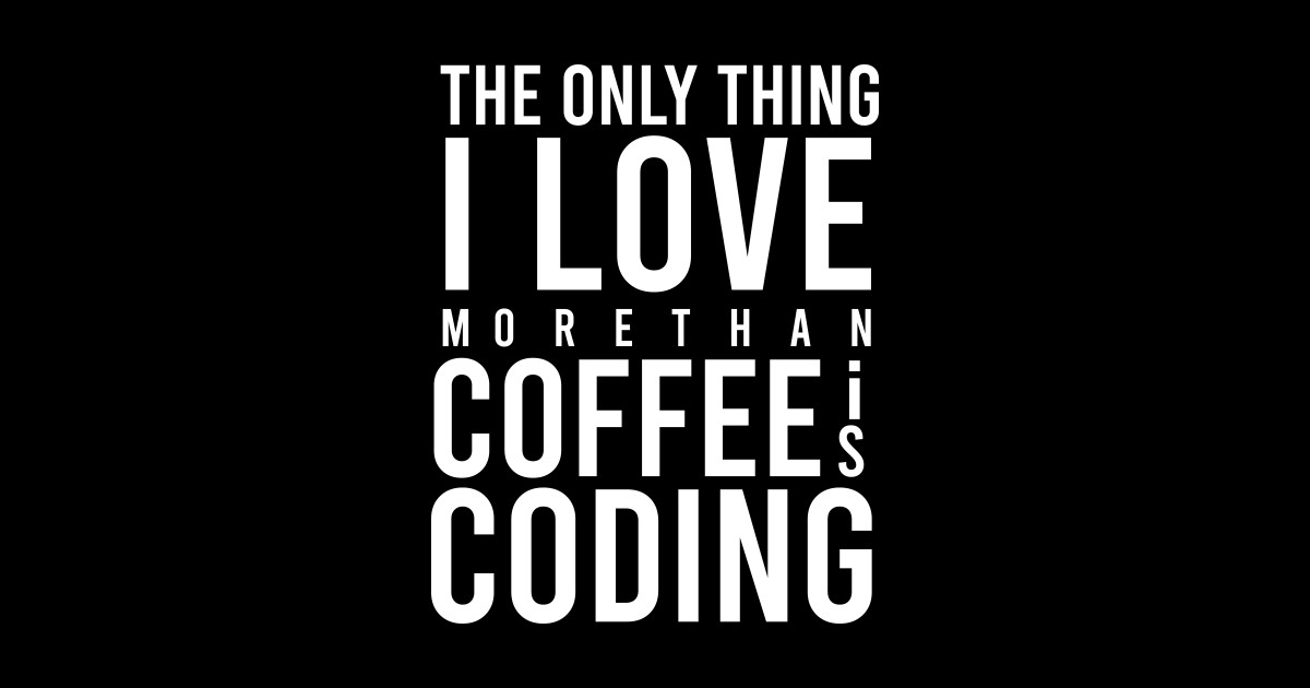 Coding and Coffee - Coding Lover - T-Shirt | TeePublic