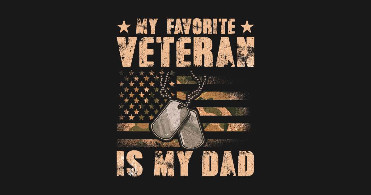 My Favorite Veteran is My Dad Veterans Day - My Favorite Veteran Is My ...