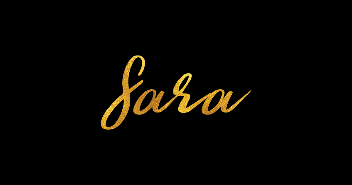Sara Name Hand Lettering in Faux Gold Letters - Sara - Sticker | TeePublic