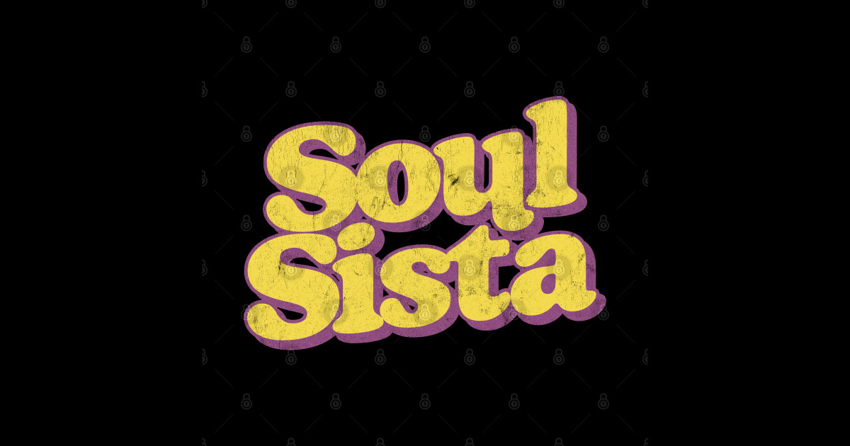 Soul Sista // Retro Soul Music Fan Design - Soul Sister - Posters and ...