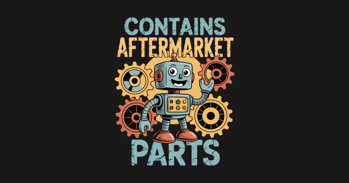 Get Well Soon Designs Bionic Aftermarket Parts - Funny Quotes - T-Shirt ...