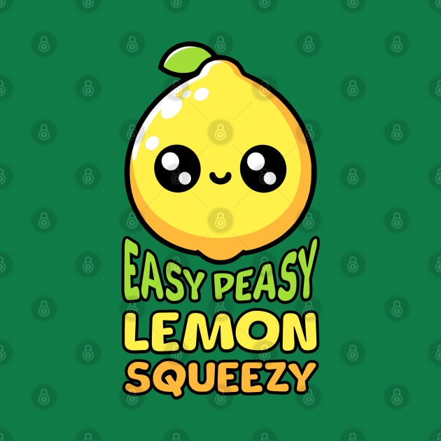 Easy Peasy Lemon Squeezy! Cute Lemon Pun! - Easy Peasy Lemon Squeezy ...