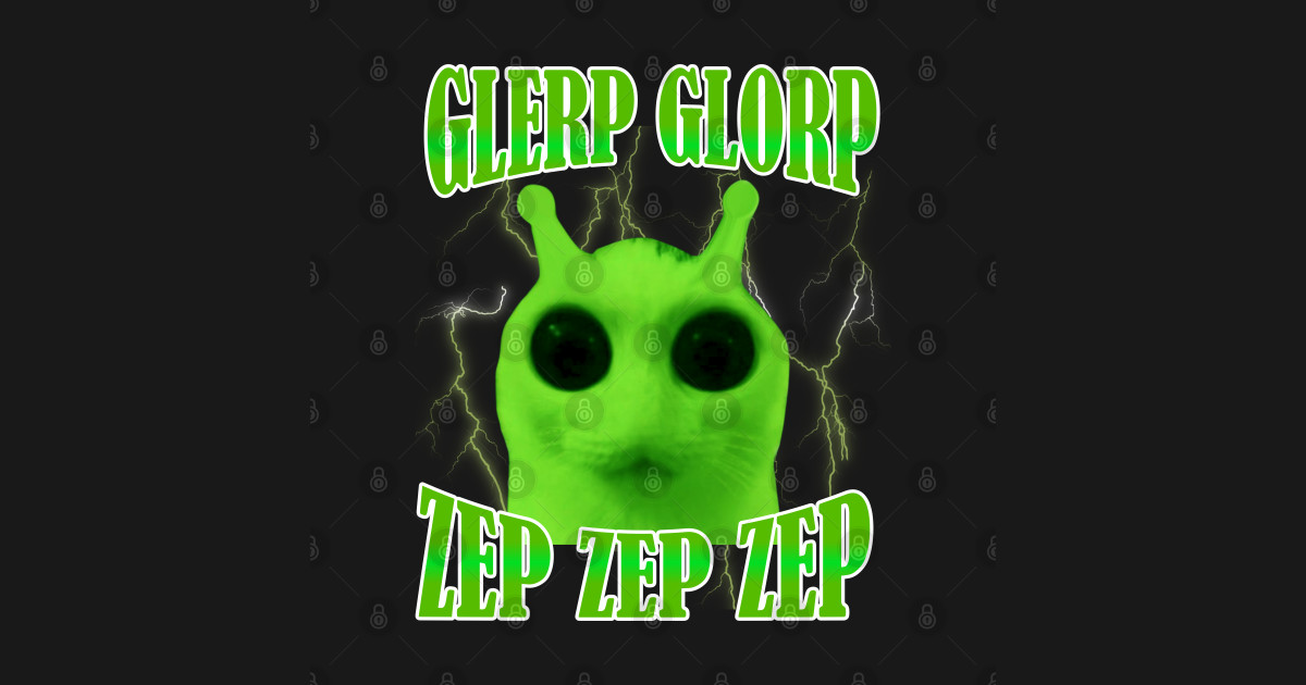 Glerp Glorp Funny Alien Cat Meme Brainrot Tee - Cat - T-Shirt | TeePublic