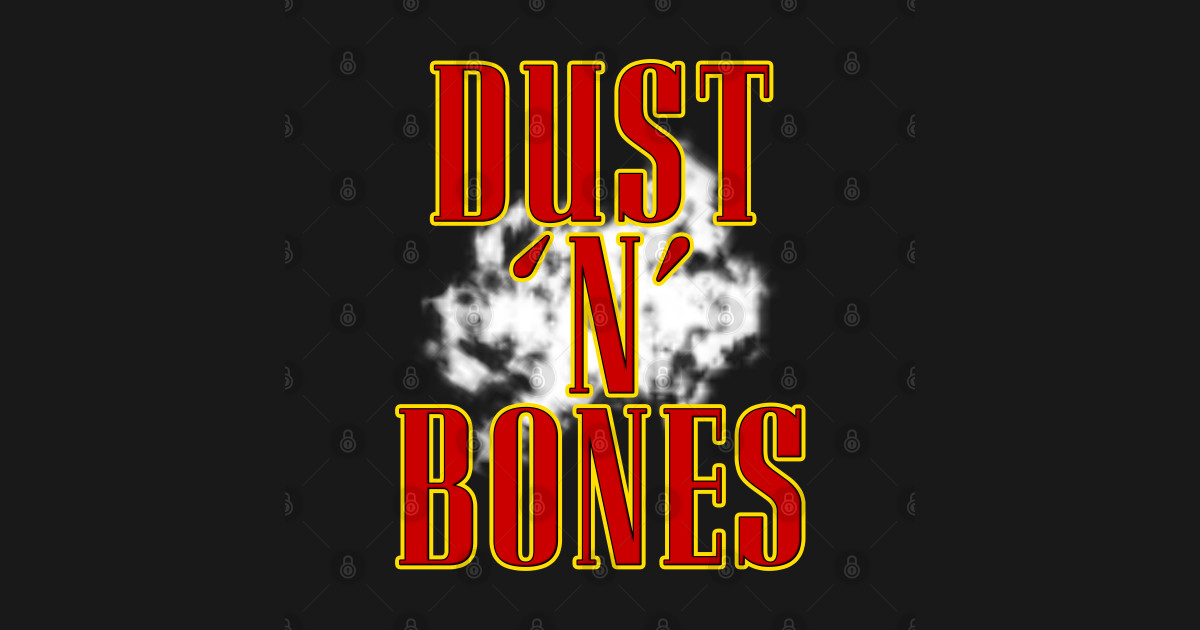 Dust n Bones - Dust N Bones - T-Shirt | TeePublic