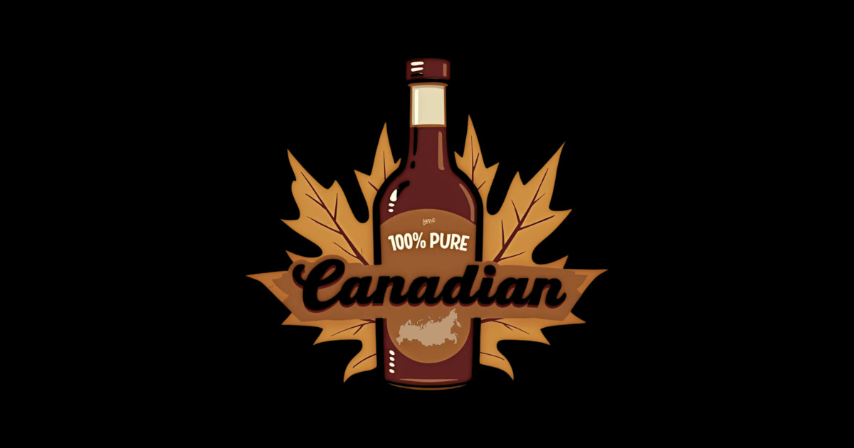 100% Pure Maple Syrup – Funny Canada - Maple Syrup - Sticker | TeePublic