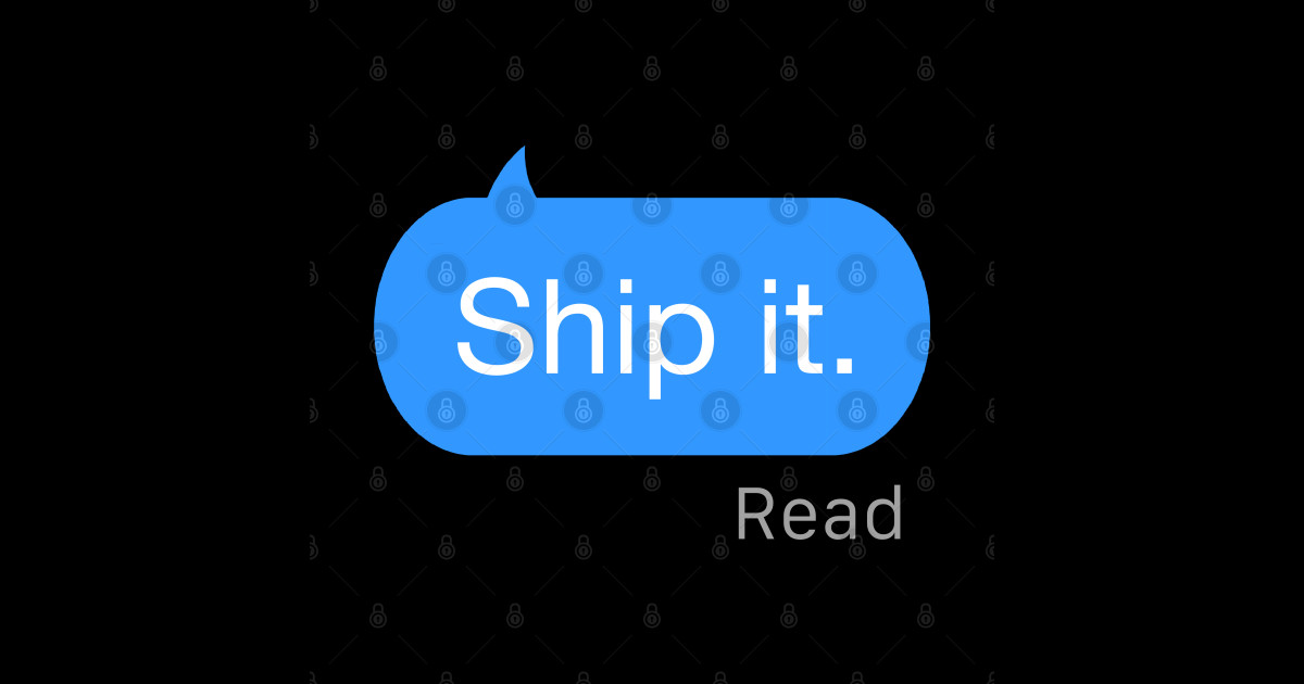 Ship it Text - Ship It - Sticker | TeePublic
