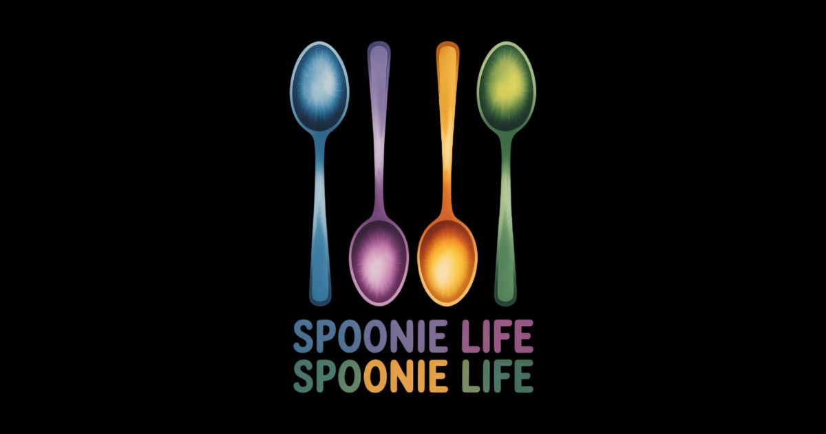 Cute Spoonie Life Spoon Theory Chronic Illness Awareness - Cute Spoonie ...