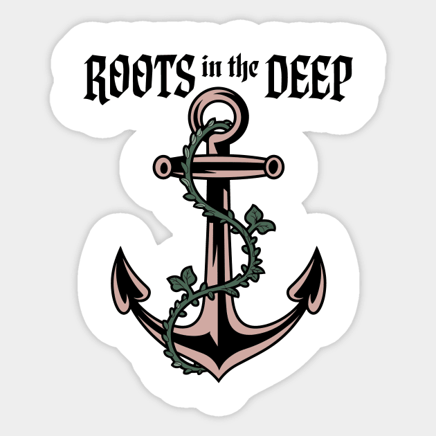 Roots In The Deep - Roots - Sticker | TeePublic
