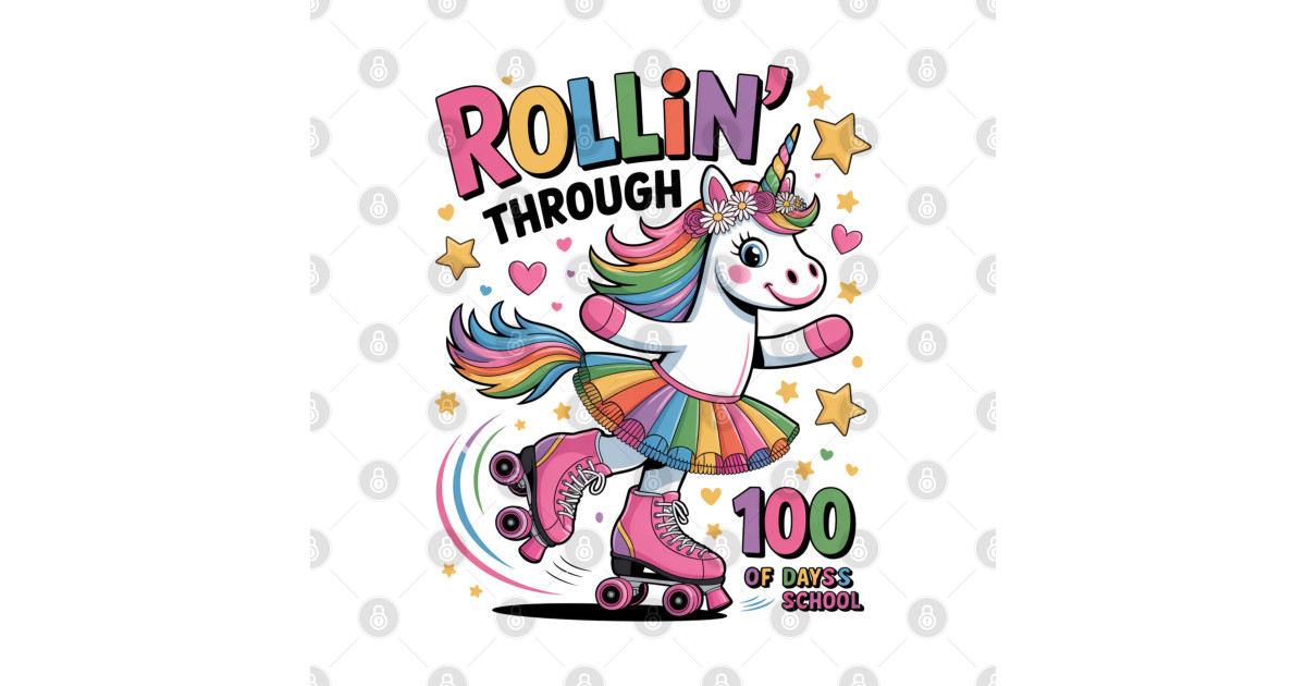 Rollin' Through 100 Days Of School Unicorn Skater - 100 Days Of School ...