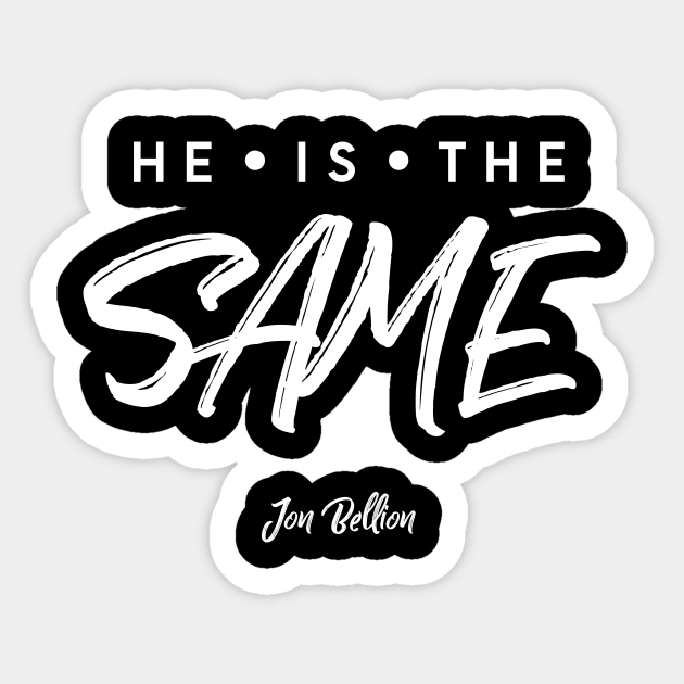 He is the Same - Jon Bellion - Sticker | TeePublic