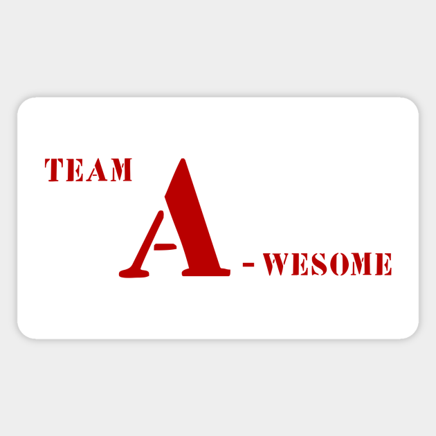 Team Awesome - Pop Culture - Sticker | TeePublic