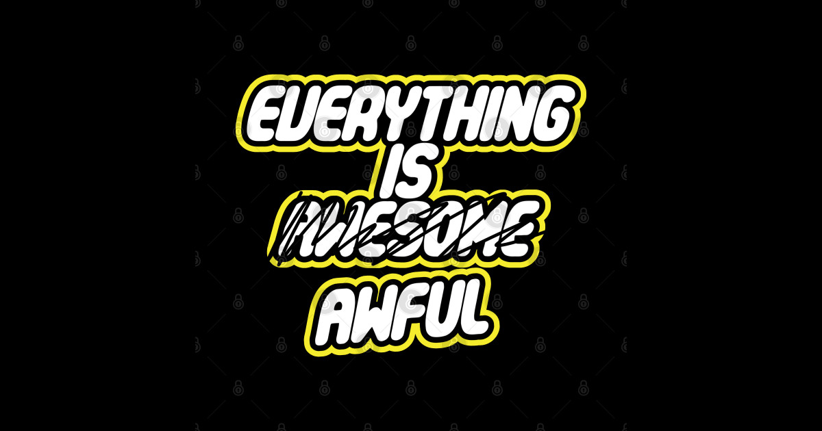 Everything is Awful - Lego - Sticker | TeePublic