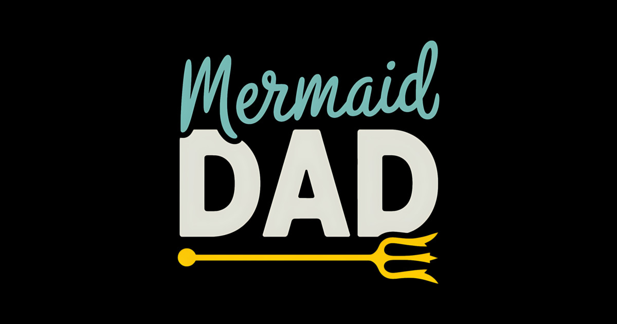 Mermaid Dad Mermaid Birthday - Mermaid Dad Mermaid Birthday - Sticker ...