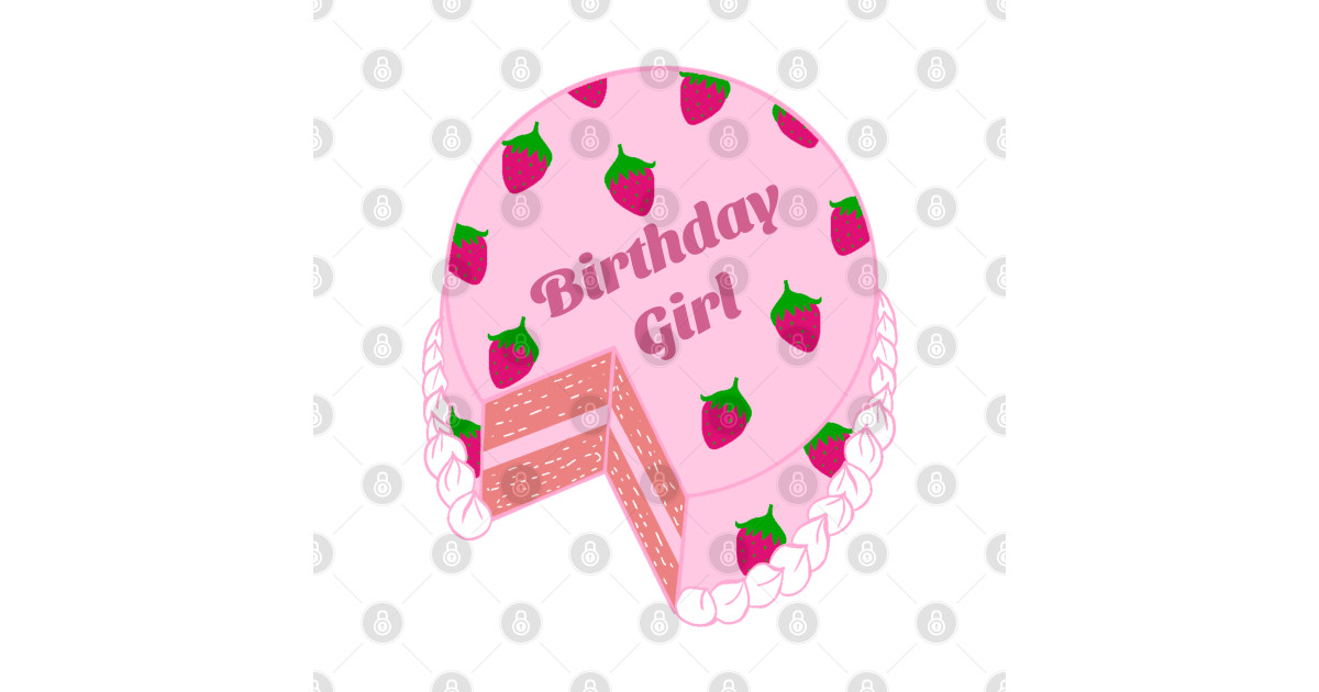 Birthday girl cake - Birthday Girls - T-Shirt | TeePublic