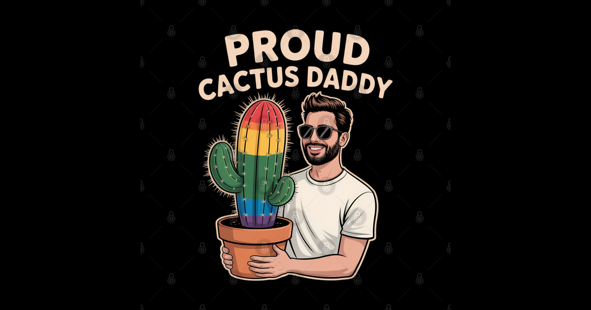 Proud Cactus Daddy Rainbow Funny Plant Lover Pride - Daddy - Sticker ...
