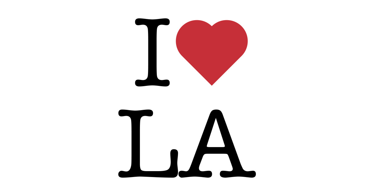 I love LA (Los Angeles) - I Love La - T-Shirt | TeePublic