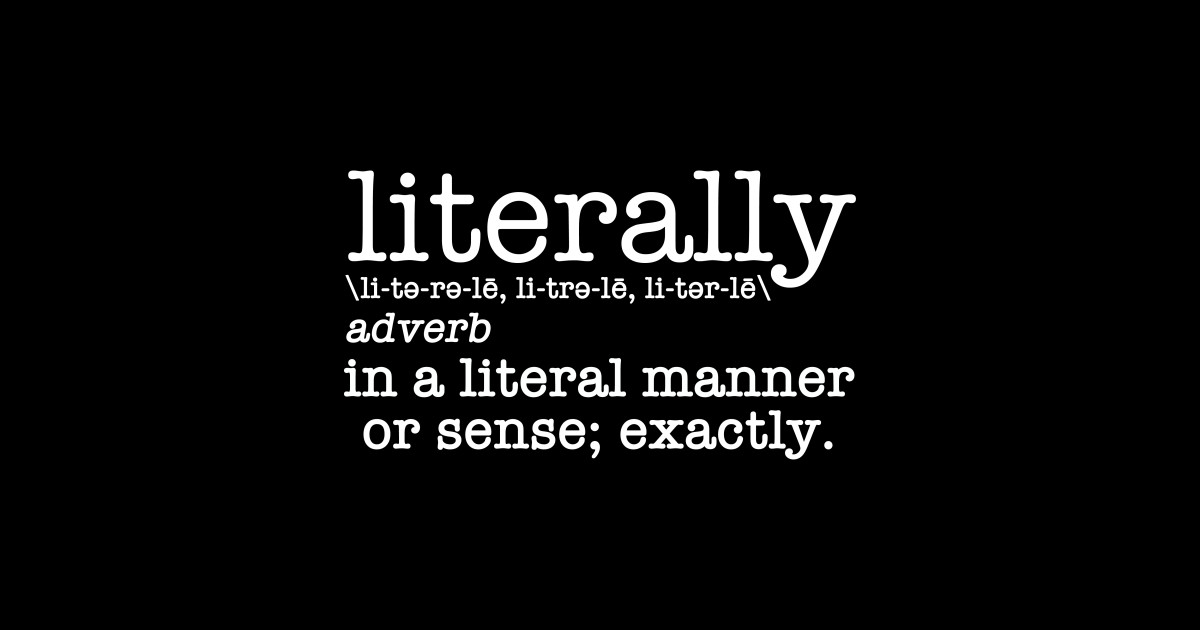 Literally Definition - Literally - Sticker | TeePublic