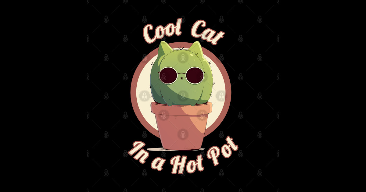 Cool Cat in a Hot Pot - Cool Cat - Sticker | TeePublic