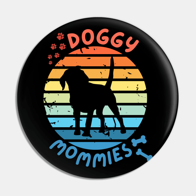 Doggy Mommies - Rainbow Pride Dog Lover - Dog Moms - Pin | TeePublic
