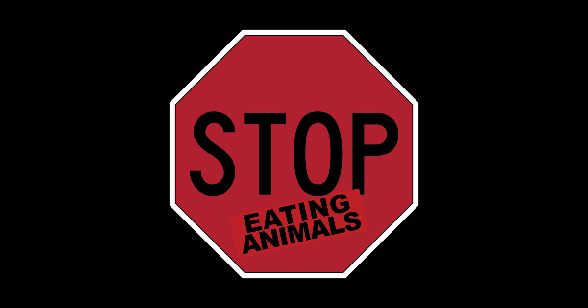 stop eating animals - Animals - Sticker | TeePublic