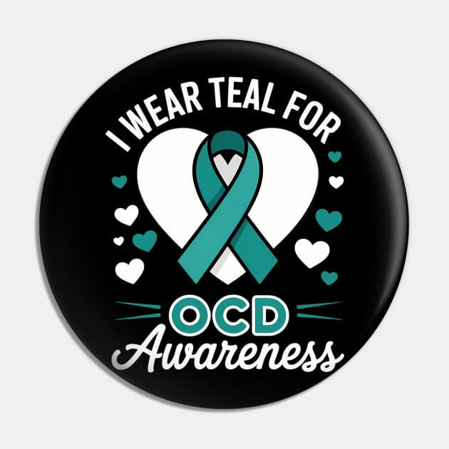 I Wear Teal For OCD Awareness Obsessive Compulsive - I Wear Teal For ...