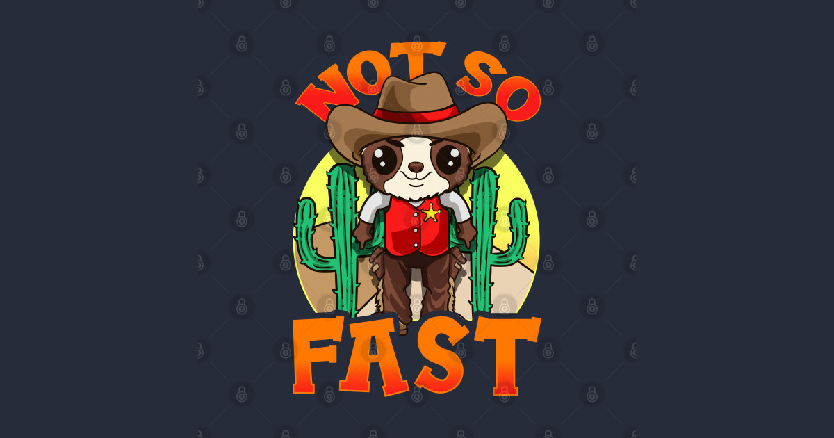 Cute Sloth Not So Fast Funny Humor Sayings Quotes - Sloth - T-Shirt ...