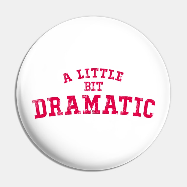 A little bit dramatic - Evil Queen - Pin | TeePublic