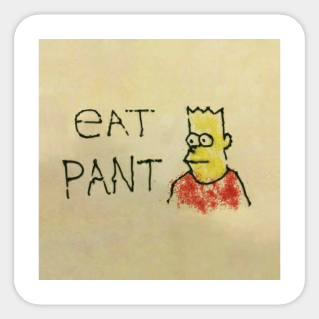 Eat Pant - Eat Pant - Sticker | TeePublic