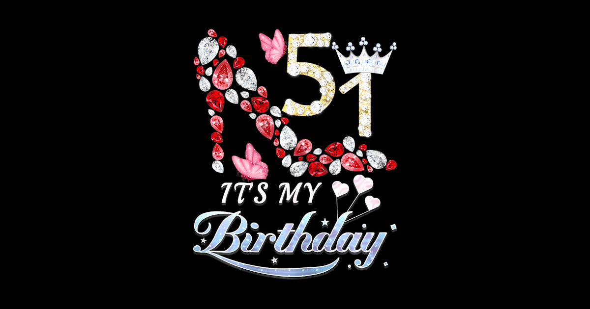 Its My 51St Shoe Crown Happy 51St Birthday - 51st Birthday - Sticker ...