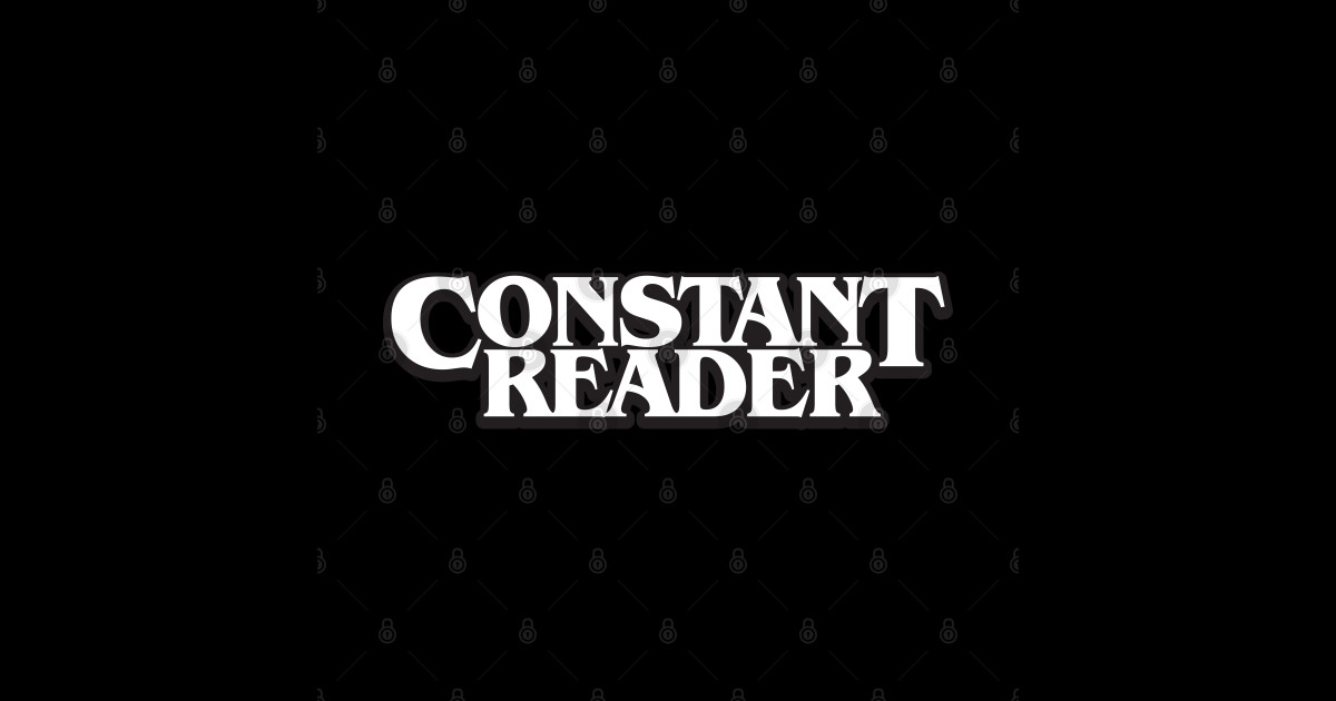 Constant Reader - Stephen King - Sticker | TeePublic