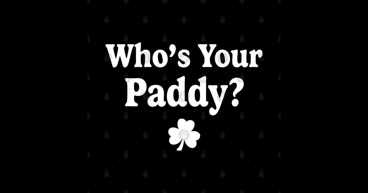 Who's Your Paddy Funny St. Patrick's Day - Whos Your Paddy - Sticker ...