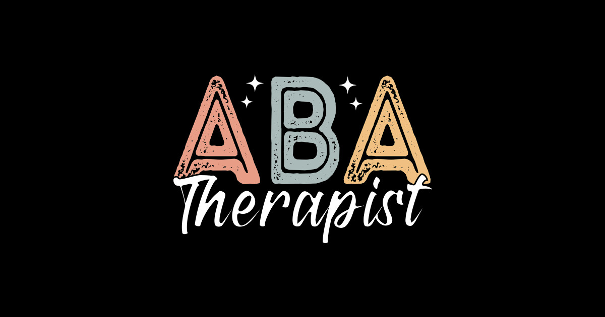 ABA Therapy Applied Behavior Analysis ABA Therapist - Aba Therapist ...