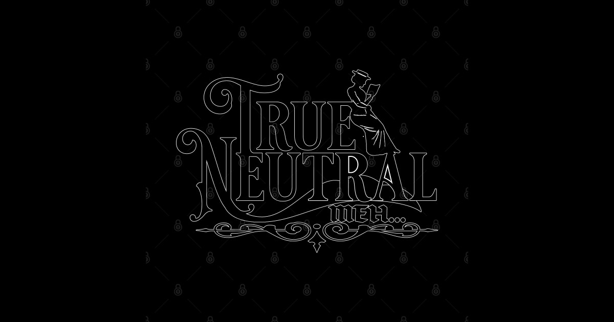True Neutral - Alignment - Sticker | TeePublic