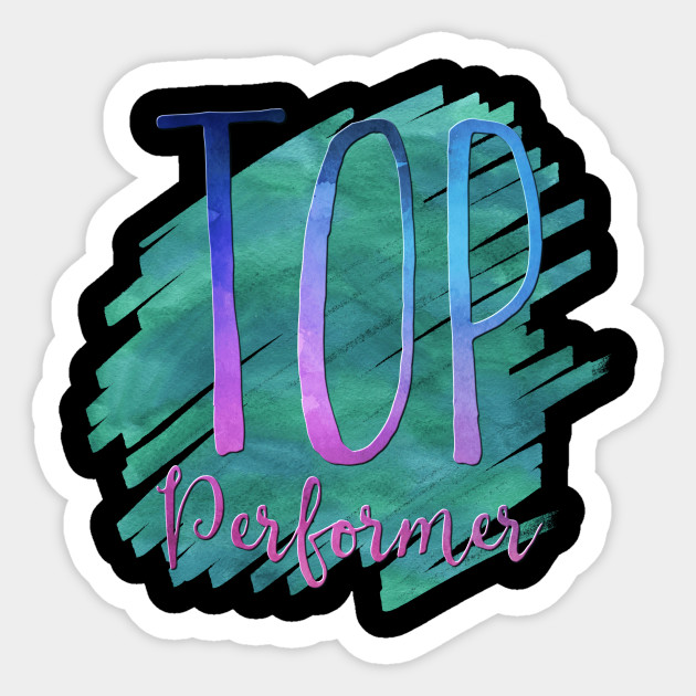 Top Performer - Top Performer - Sticker | TeePublic