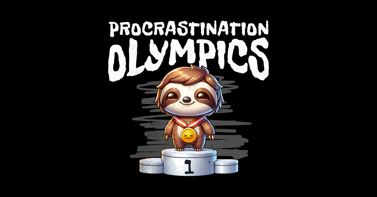 Sloth Procrastination Olympics - Procrastination - Sticker | TeePublic