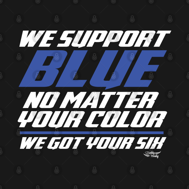 We Support Blue - Police - T-Shirt | TeePublic