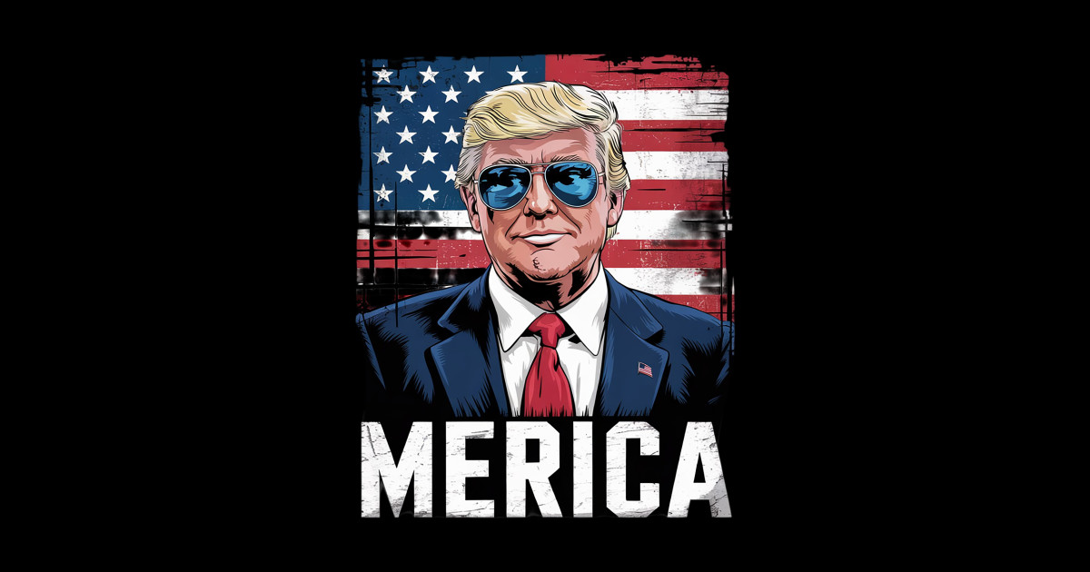 'MERICA TRUMP Happy 4th Of July Trump American Flag - Merica Trump ...