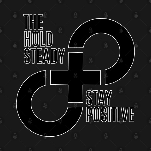 Stay Positive - The Hold Steady - T-Shirt sold by Harish Rao | SKU ...