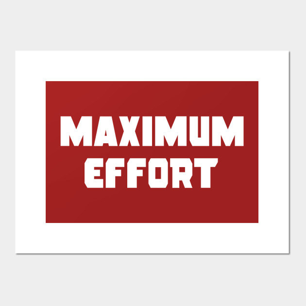 Maximum Effort - Deadpool - Posters and Art Prints | TeePublic